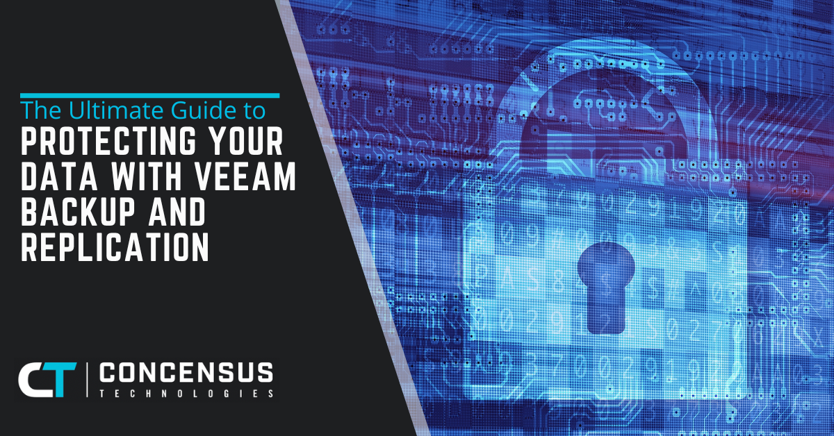 The Ultimate Guide To Protecting Your Data With Veeam Backup And
