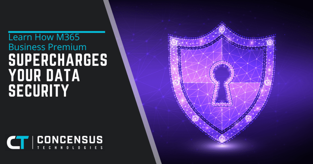 Learn How M365 Business Premium Supercharges Your Data Security ...